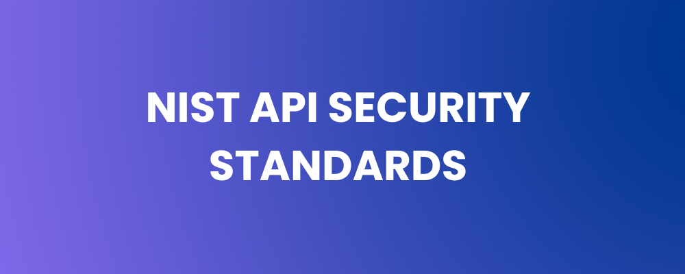 API Security Standards NIST