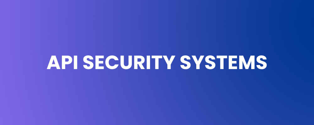 API Security Systems