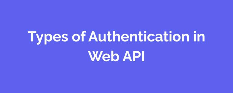 Types of Authentication in Web API - AppSentinels
