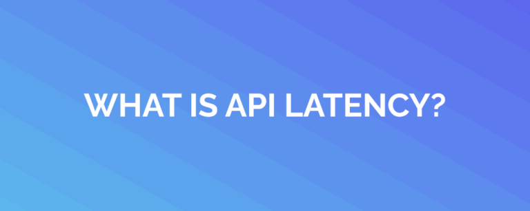 What is API Latency? - AppSentinels